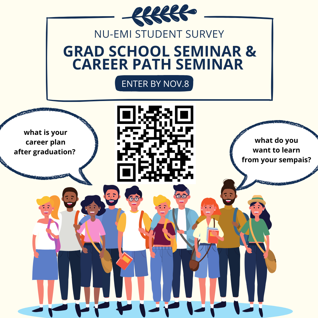 NU-EMI Student Survey for Grad School Seminar and Career Path Seminar ...